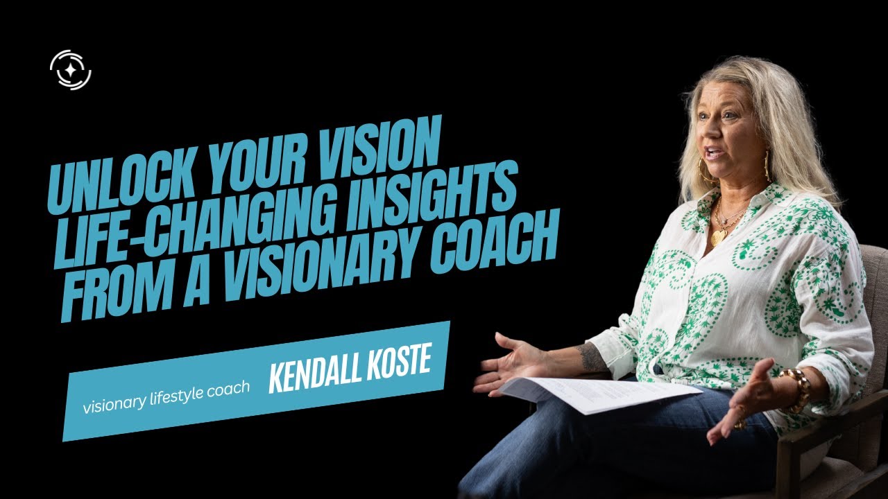 Unlock Your Vision: Life-Changing Insights From A Visionary Coach - YouTube