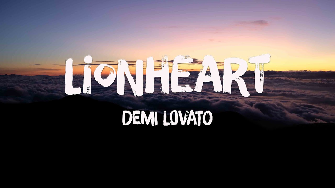 Lionheart - Demi Lovato {Lyrics Video} 🐟 - YouTube