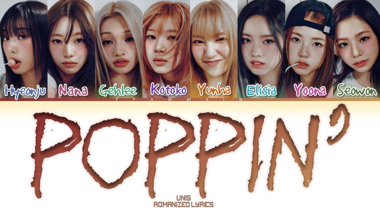 [SNIPPET] UNIS "POPPIN' " ROMANIZED LYRICS - YouTube