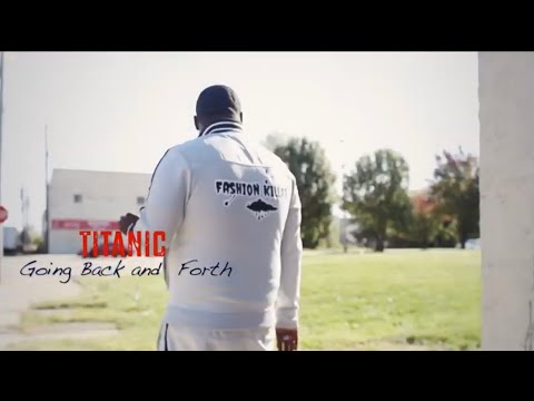 Titanic ~ Going Back And Forth | Official Music Video #hiphop # ...