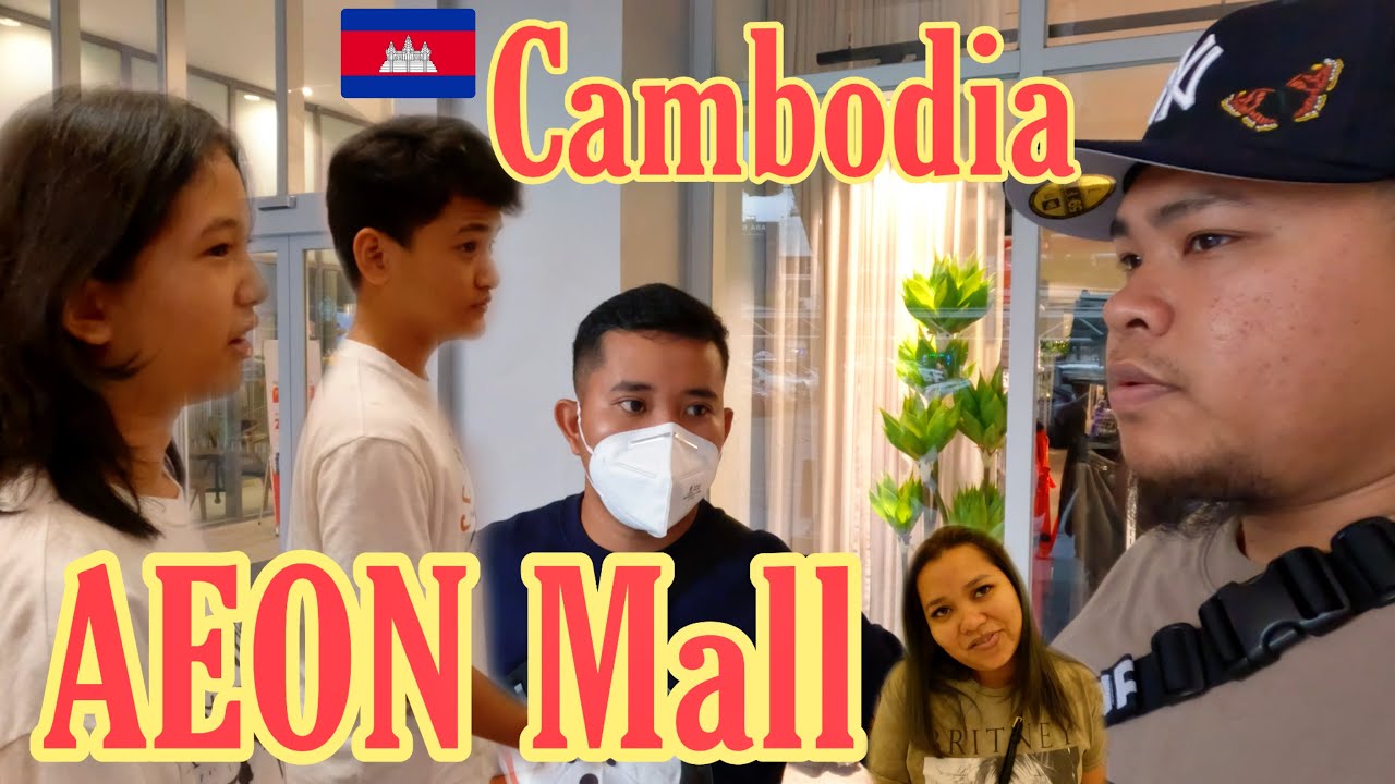 (AEON) Cambodia Shopping Mall/ Sa almighty - YouTube
