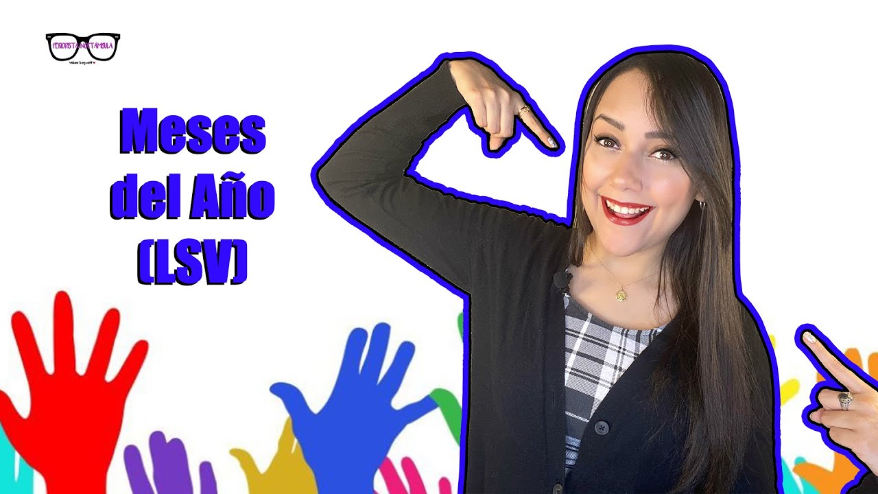Meses del año 📆 LSV 🏻 - Lengua de Señas Venezolano 🇻🇪 (Venezuelan Sign ...