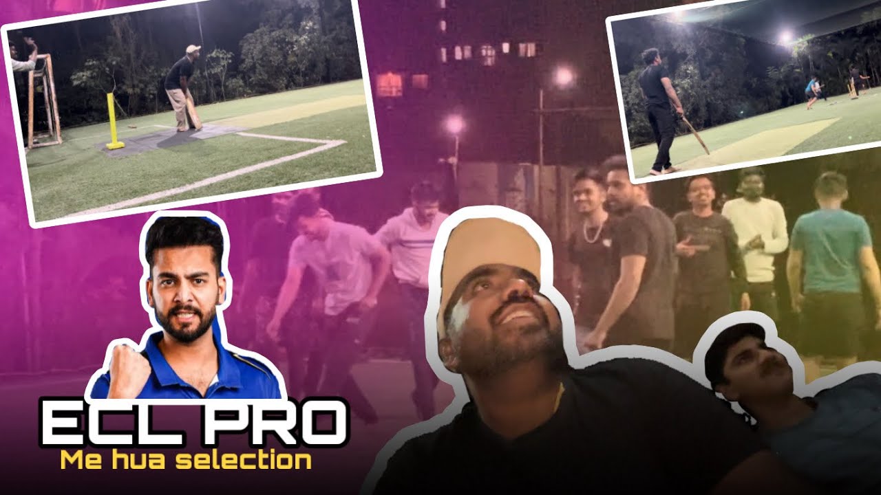 ECL pro me hua selection…. - YouTube