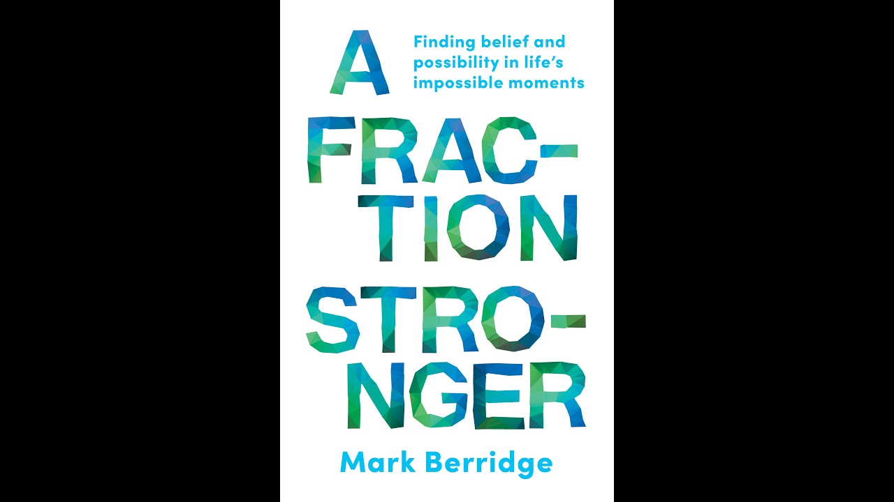 Mark Berridge - A Fraction Stronger 1min context - YouTube
