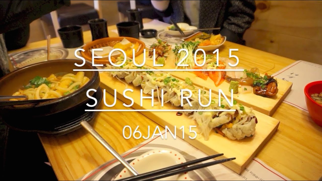 SEOUL 2015: Day 6 - SUSHI RUN - January 6 | MDNBLOG - YouTube
