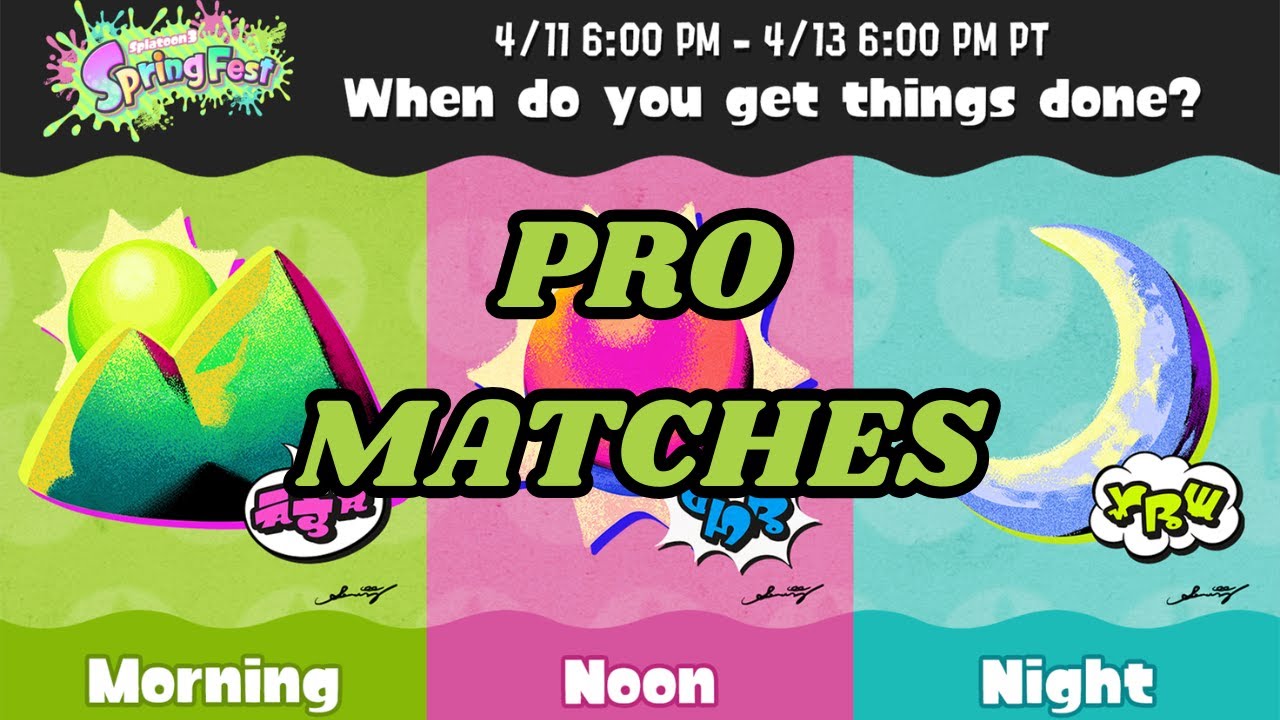 Morning vs Noon vs Night (SpringFest) - Pro Matches (Splatoon 3) - YouTube
