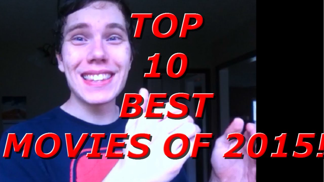 BEST MOVIES OF 2015!!!!!! - YouTube