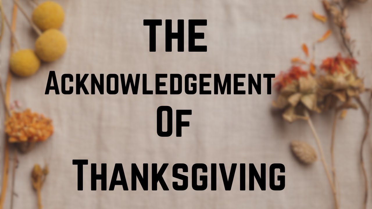 The Acknowledgement of Thanksgiving // Ronald L. Diggs - YouTube