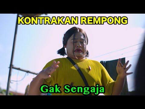 GAK SENGAJA || KONTRAKAN REMPONG EPISODE 798