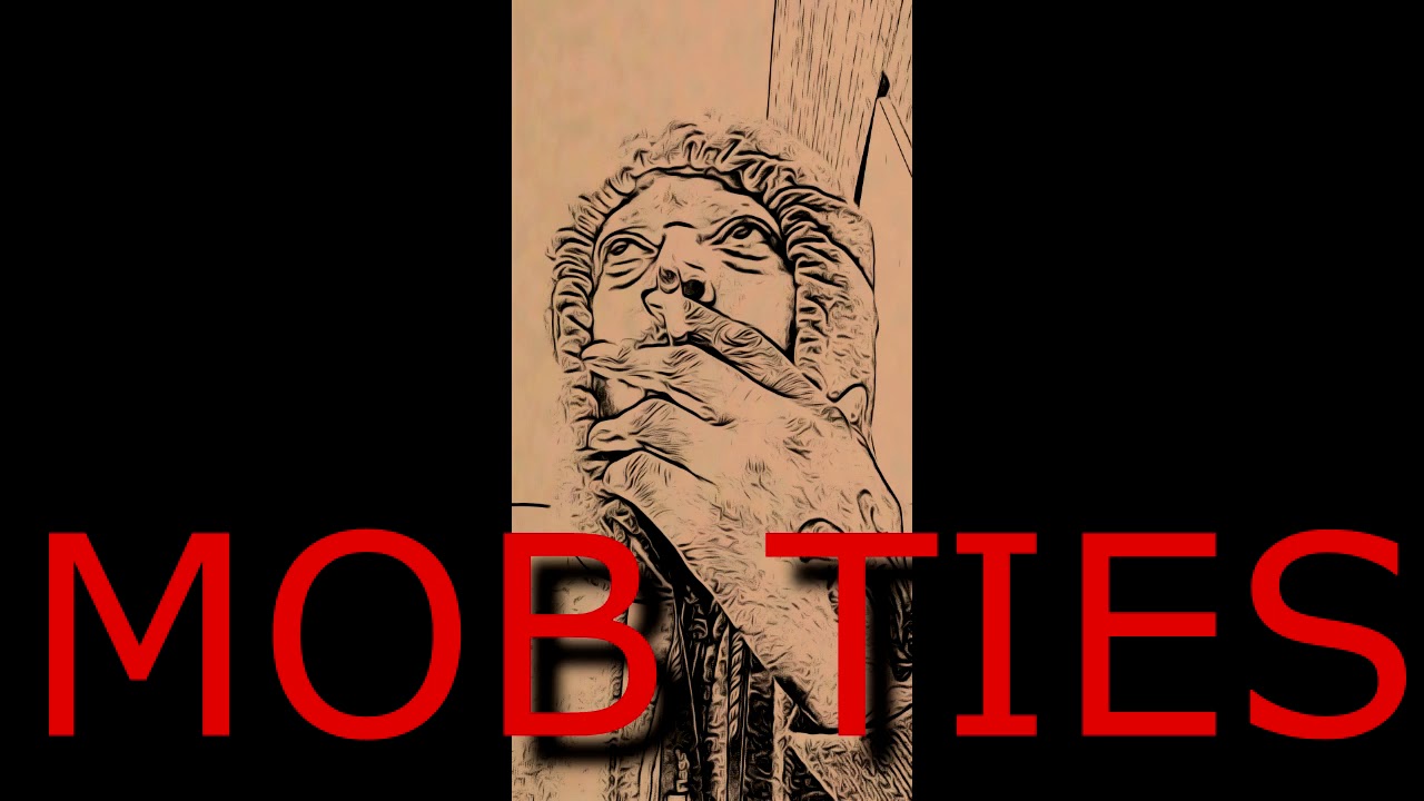 MOB TIES - YouTube