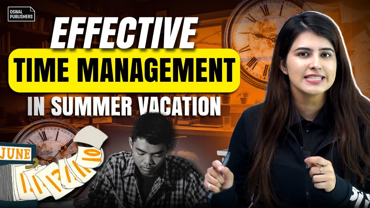 How to study in summer vacation | Effective Time Management in Summer ...