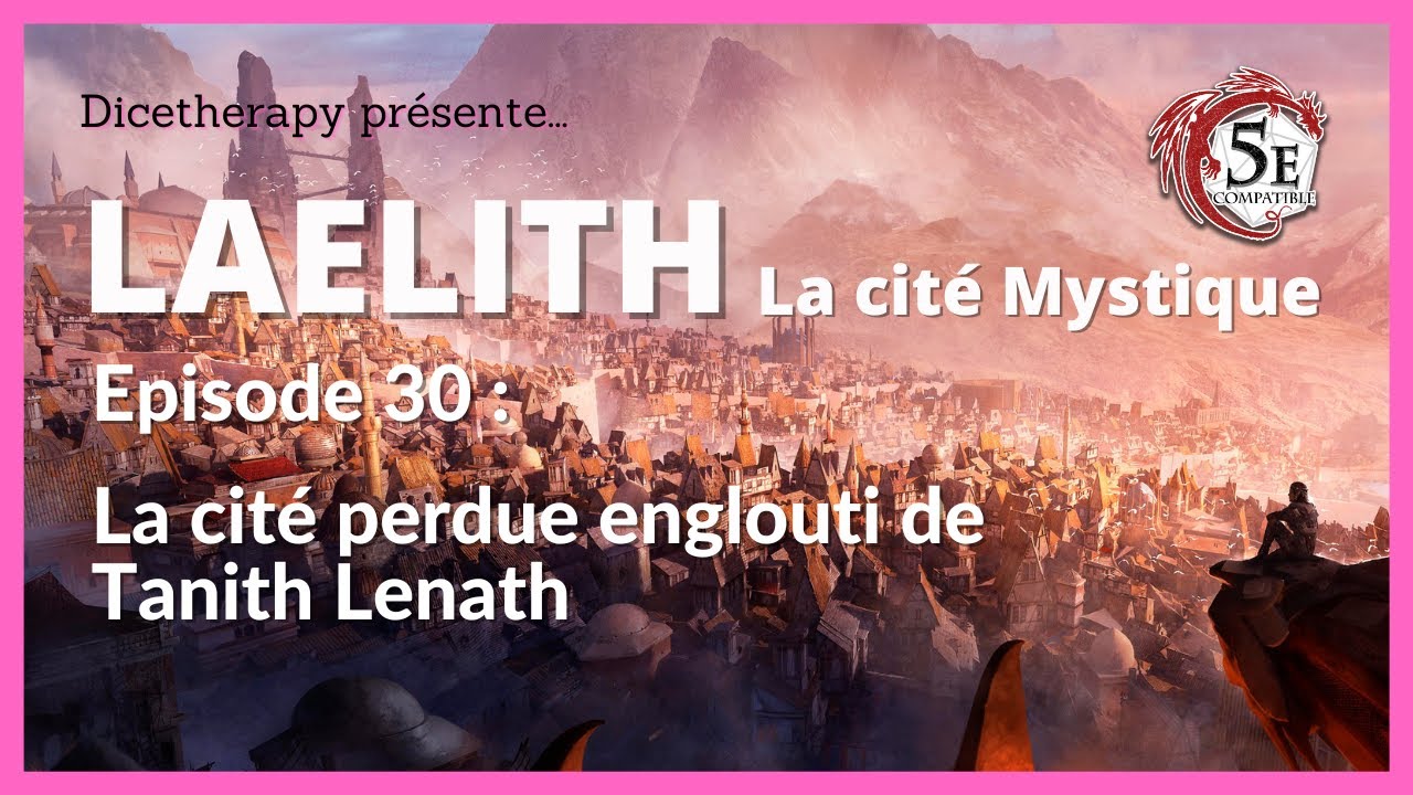 Laelith : EP30 La cité perdue englouti de Tanith Lenath - YouTube