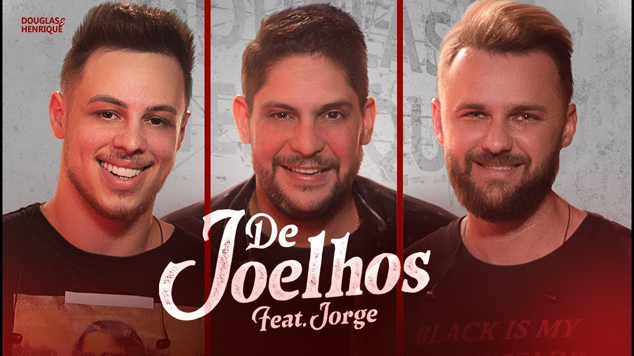 Douglas e Henrique & Jorge - De Joelhos (Clipe Oficial) - YouTube