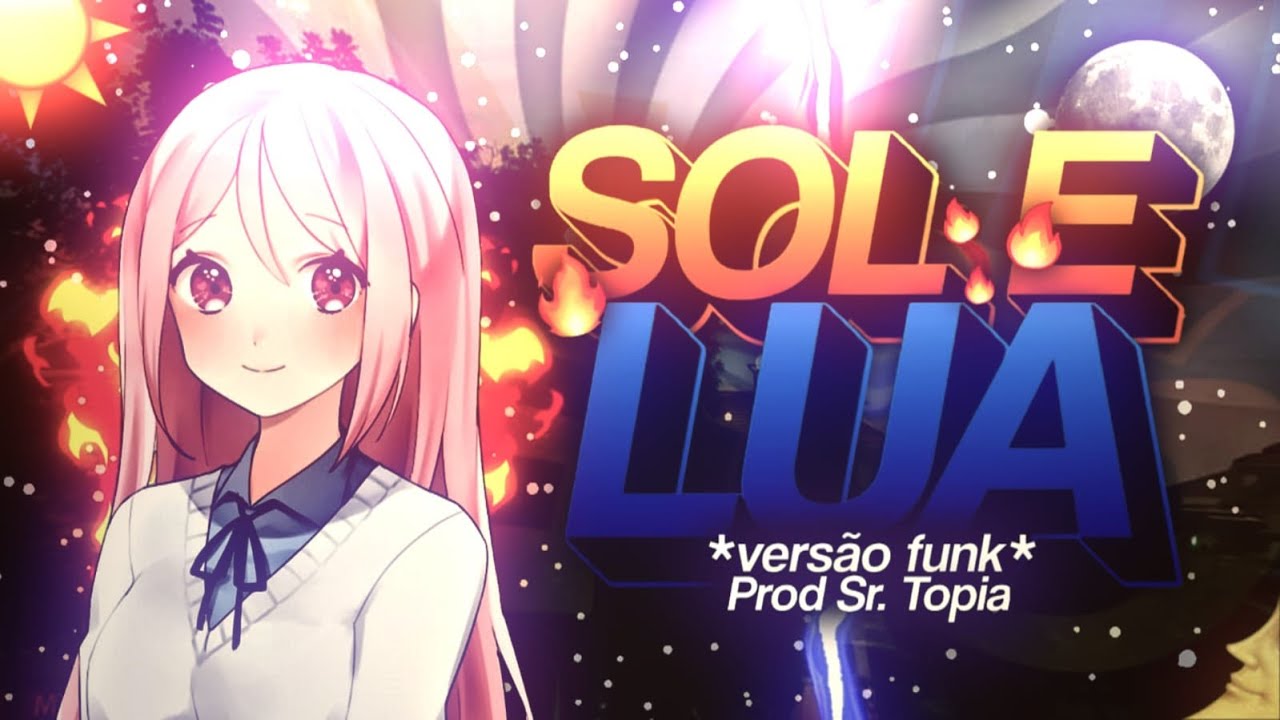 SOL E A LUA 🌙 MTG(REMIX FUNK) Prod SrTopia & @djaydroxzn - YouTube