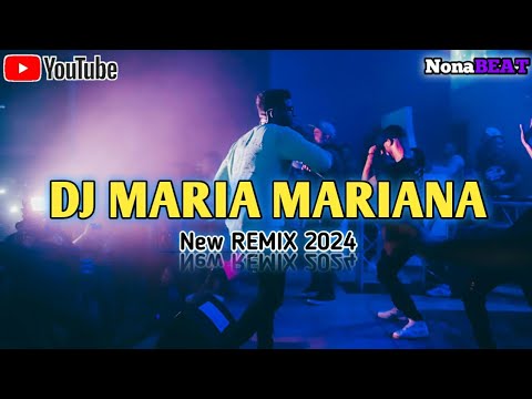 DJ MARIA MARIANA🎵FULL KANCINGAN PARTY 2024🌳@NonaBEAT - YouTube