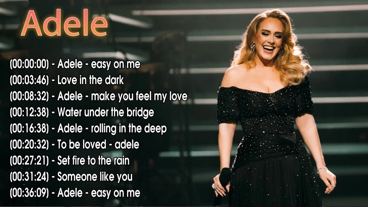 Top Adele Love Songs That Stir Emotions - YouTube