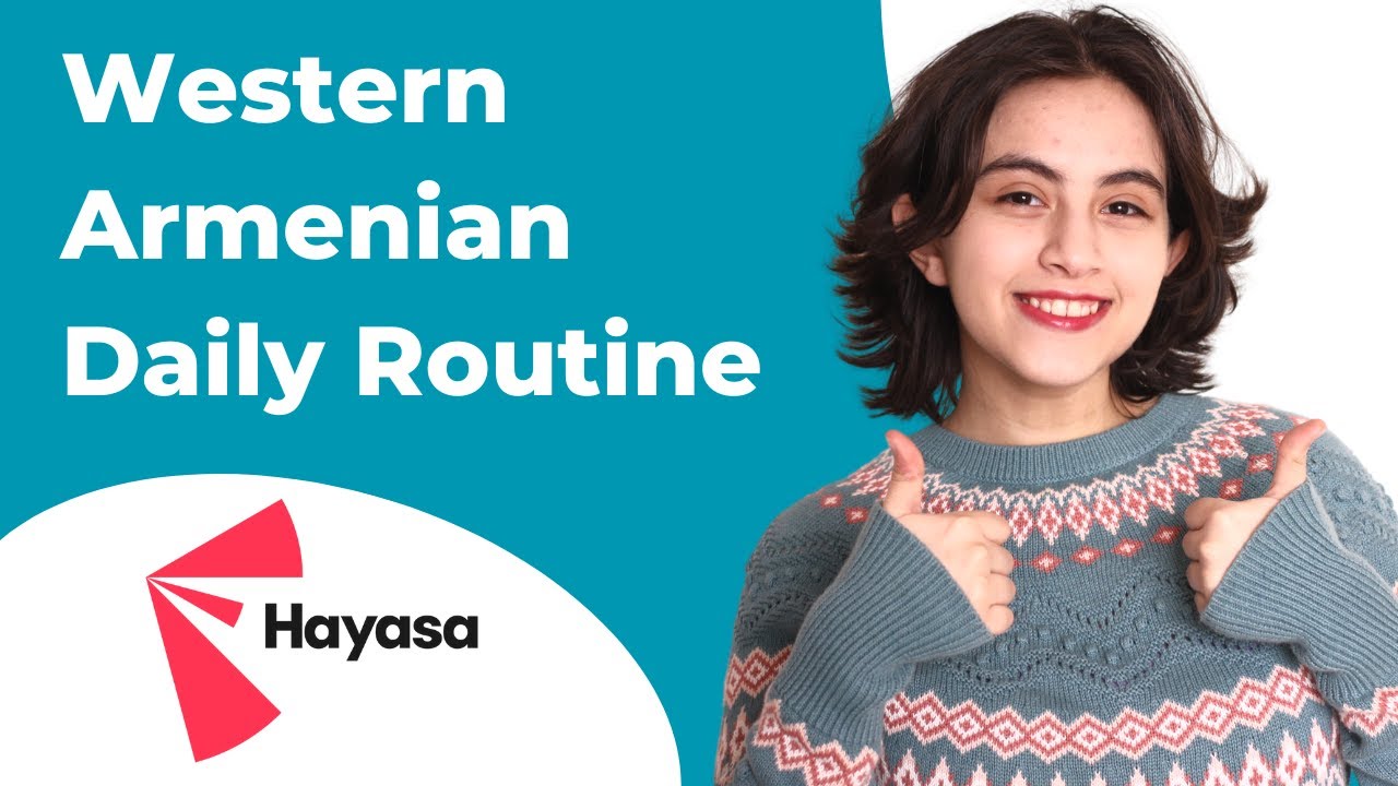 Talk About Your Daily Routine in Western Armenian 🇦🇲 👉 - 🗣Learn ...