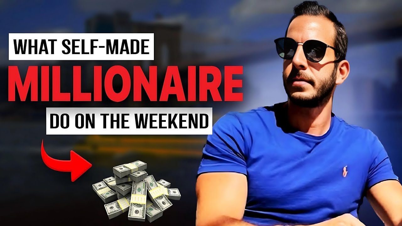 What Self Made Millionaires Do On The Weekend - YouTube