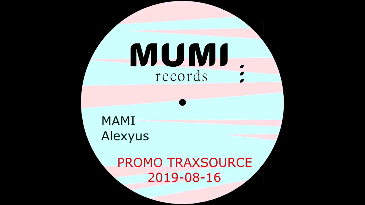 Alexyus - Mami (Original Mix) - YouTube