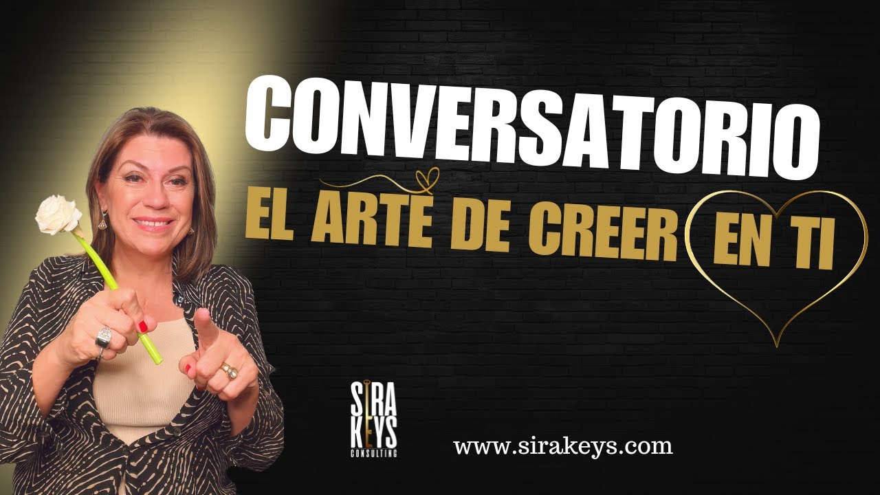 Conversatorio El Arte de CREER en Ti - YouTube