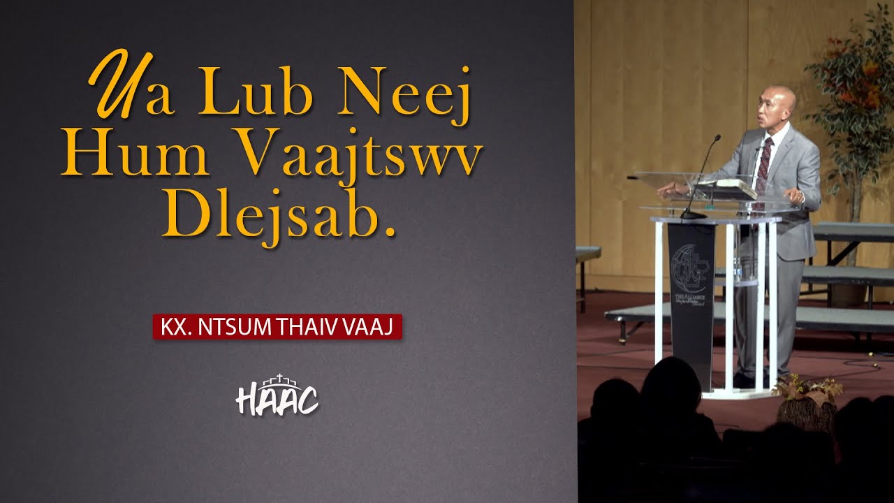 UA LUB NEEJ HUM VAAJTSWV DLEJSAB - KX NTSUM THAIV VAAJ - YouTube