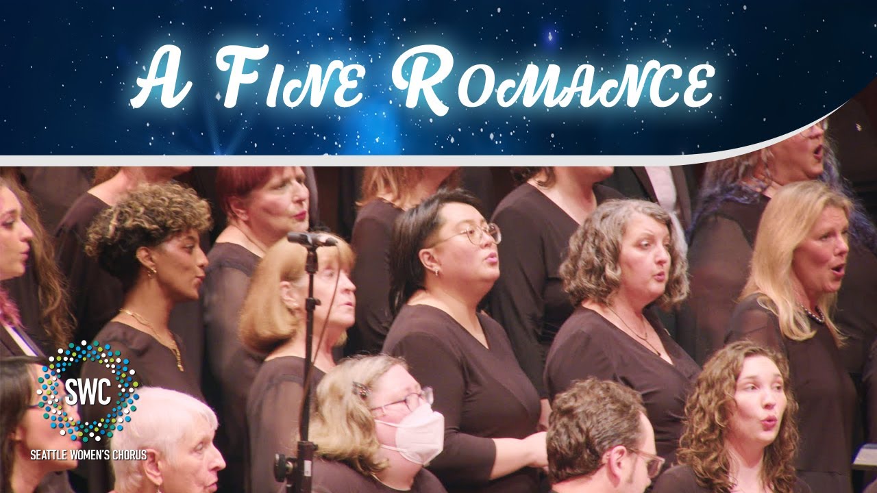 A Fine Romance | Seattle Women's Chorus - YouTube