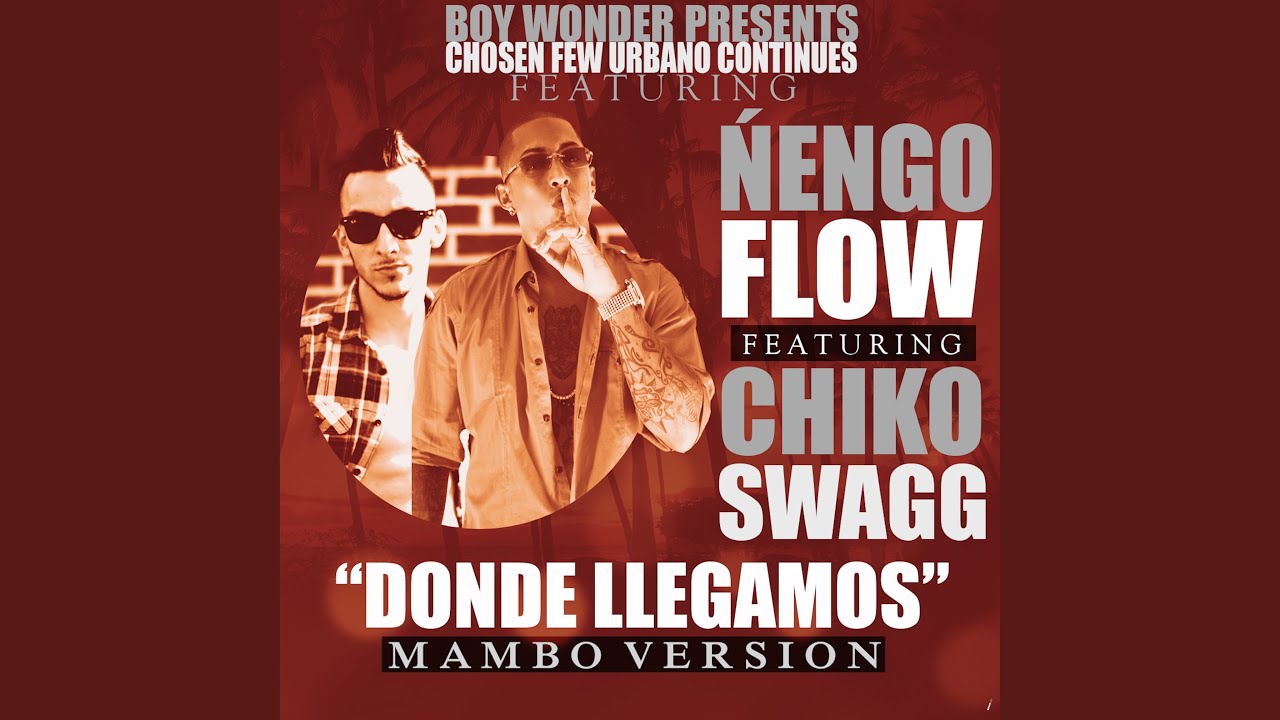 Donde Llegamos (feat. Chiko Swagg) (Mambo Version) - YouTube