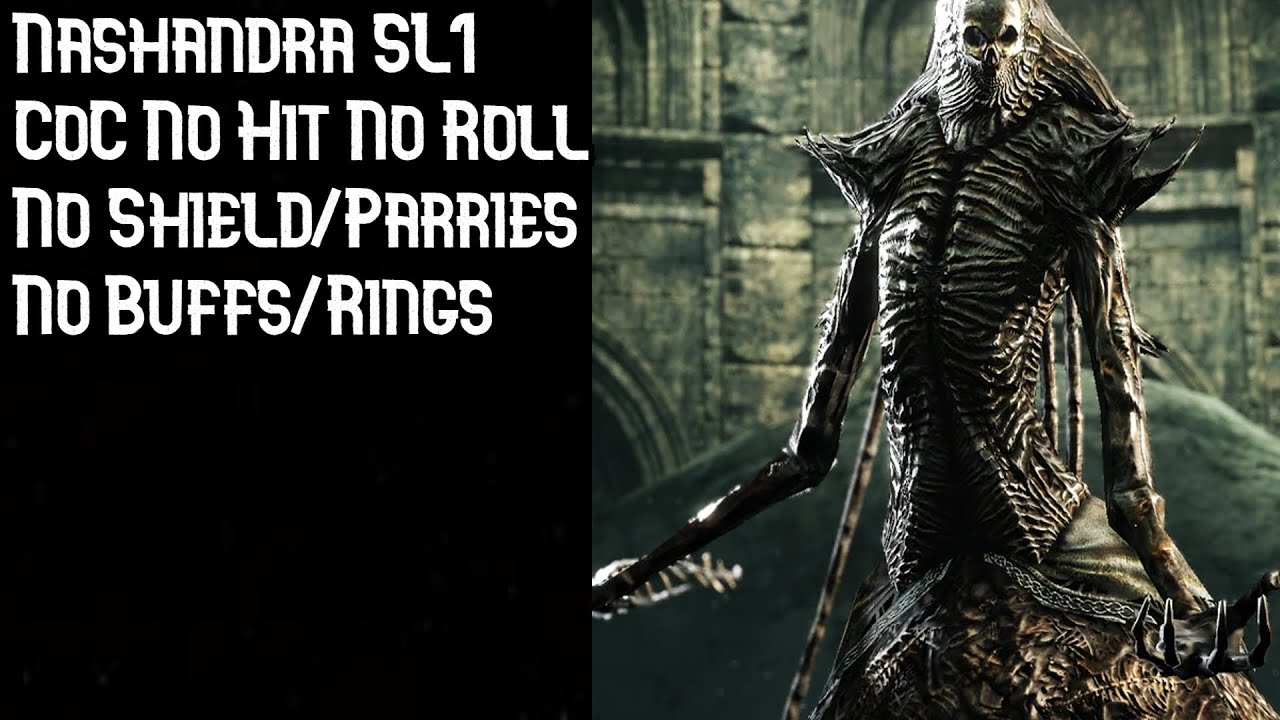 Nashandra SL1 CoC No Roll No Hit (No Buffs/Rings) | Dark Souls 2 SOTFS ...