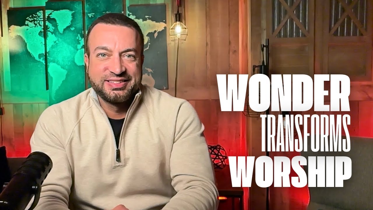 Rediscover Wonder: How Awe Transforms Worship and Life - YouTube