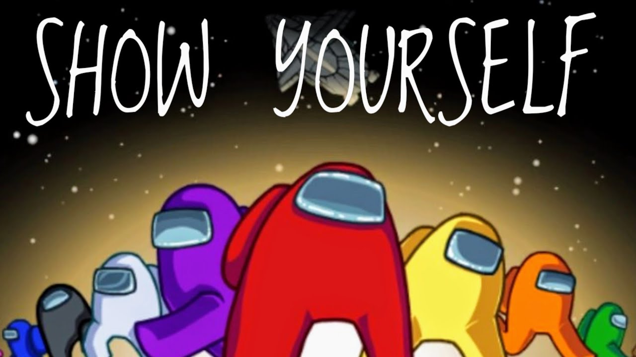 Show Yourself - Among Us Animation (Original song) - YouTube