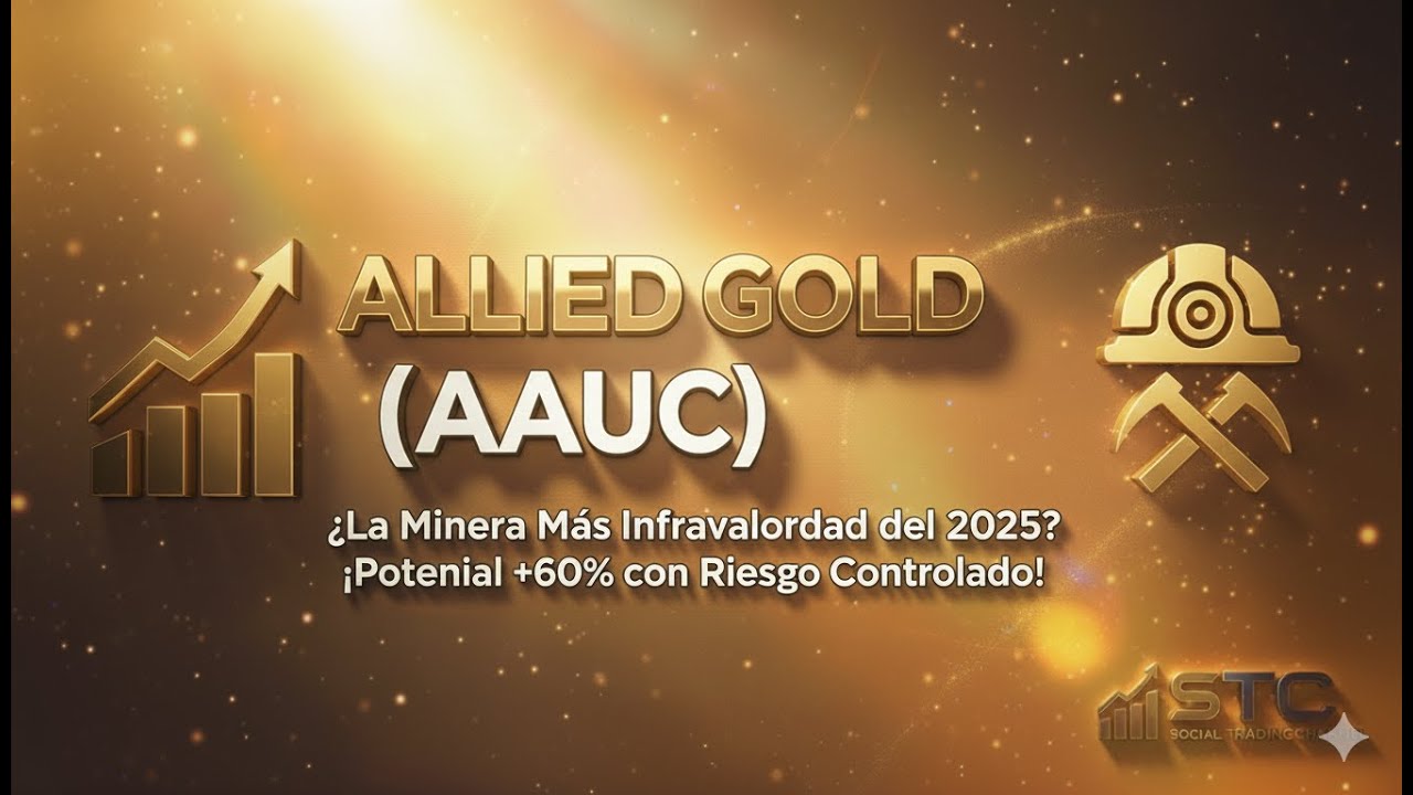 ALLIED GOLD (AAUC): ¿La Minera Más Infravalorada del 2025? ¡Potencial ...