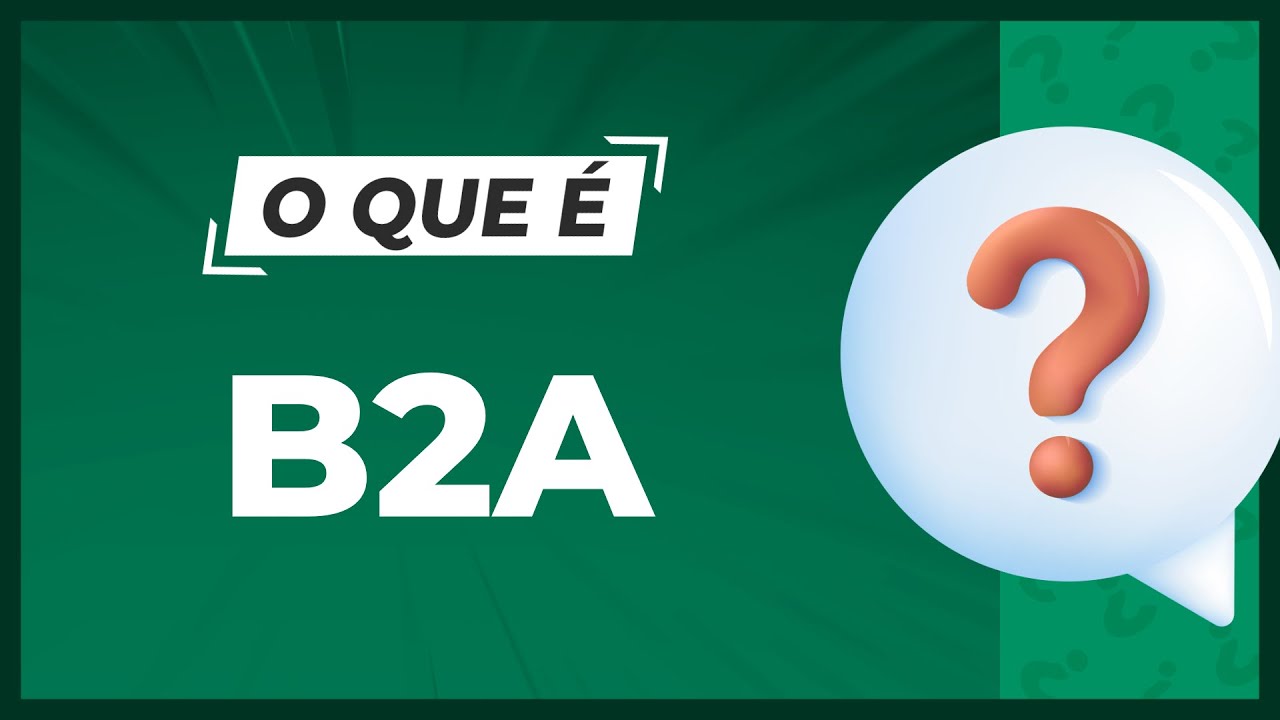 O QUE É B2A - COMSCHOOL RESPONDE - YouTube