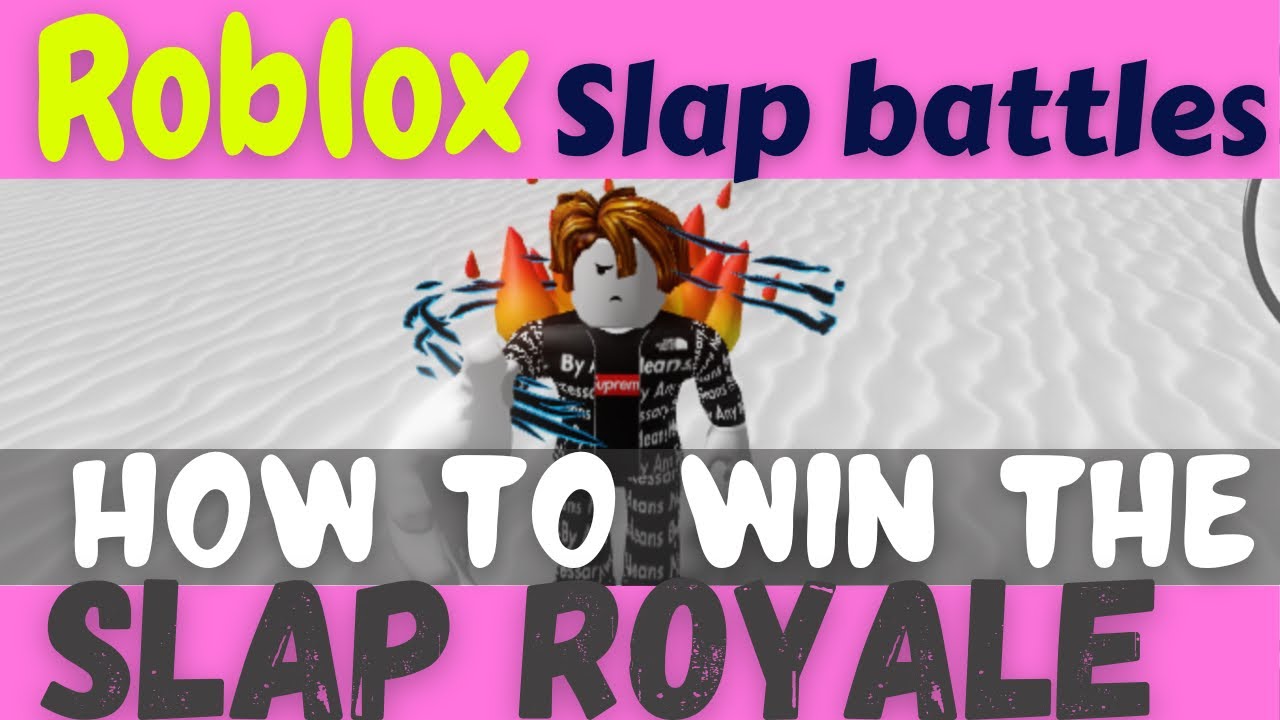 Slap battles roblox - How to win slap royale (most easiest method ...