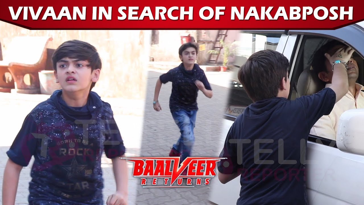 Baalveer Returns: Vivaan To Search Nakab Posh, Cures People Affected ...