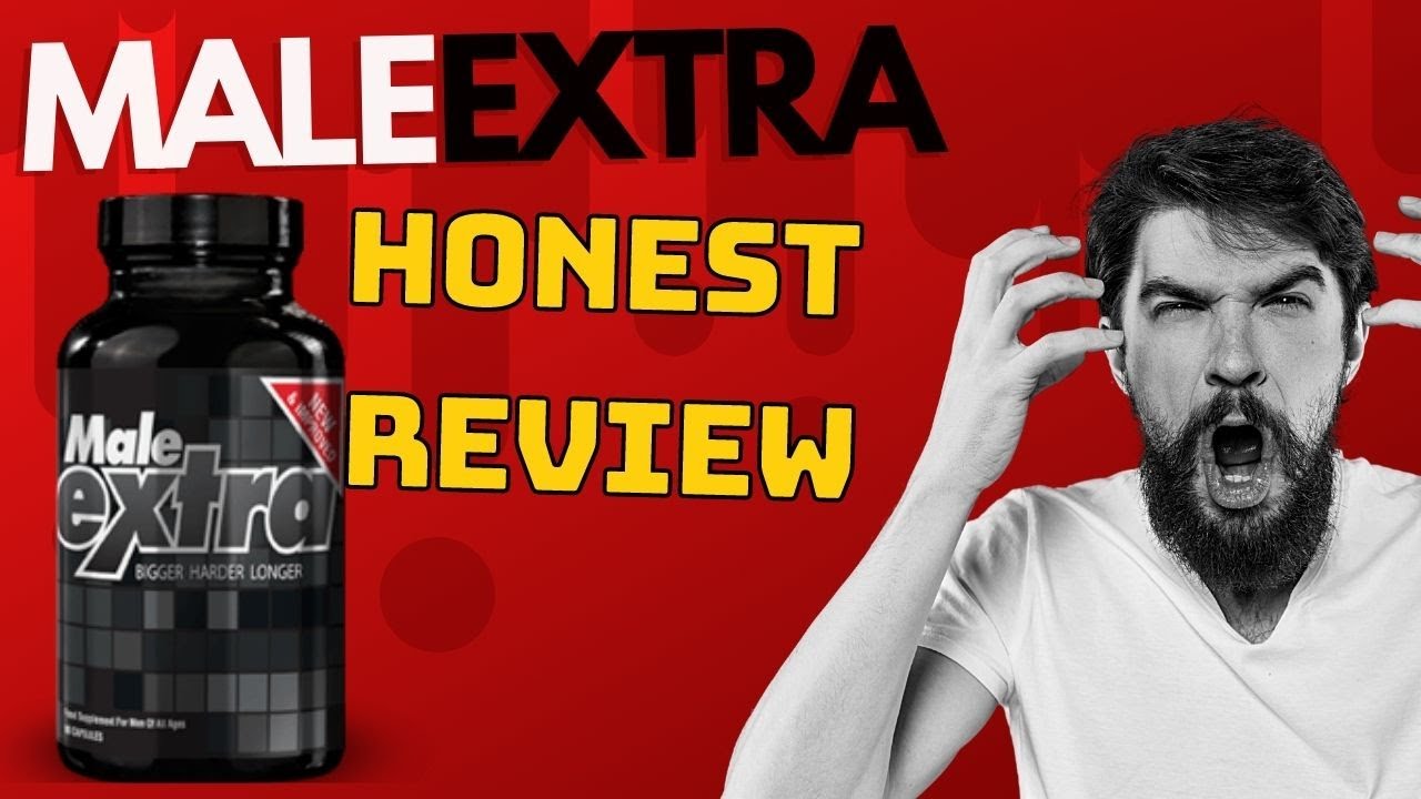 Male Extra Pills Review - Male Extra Review - YouTube