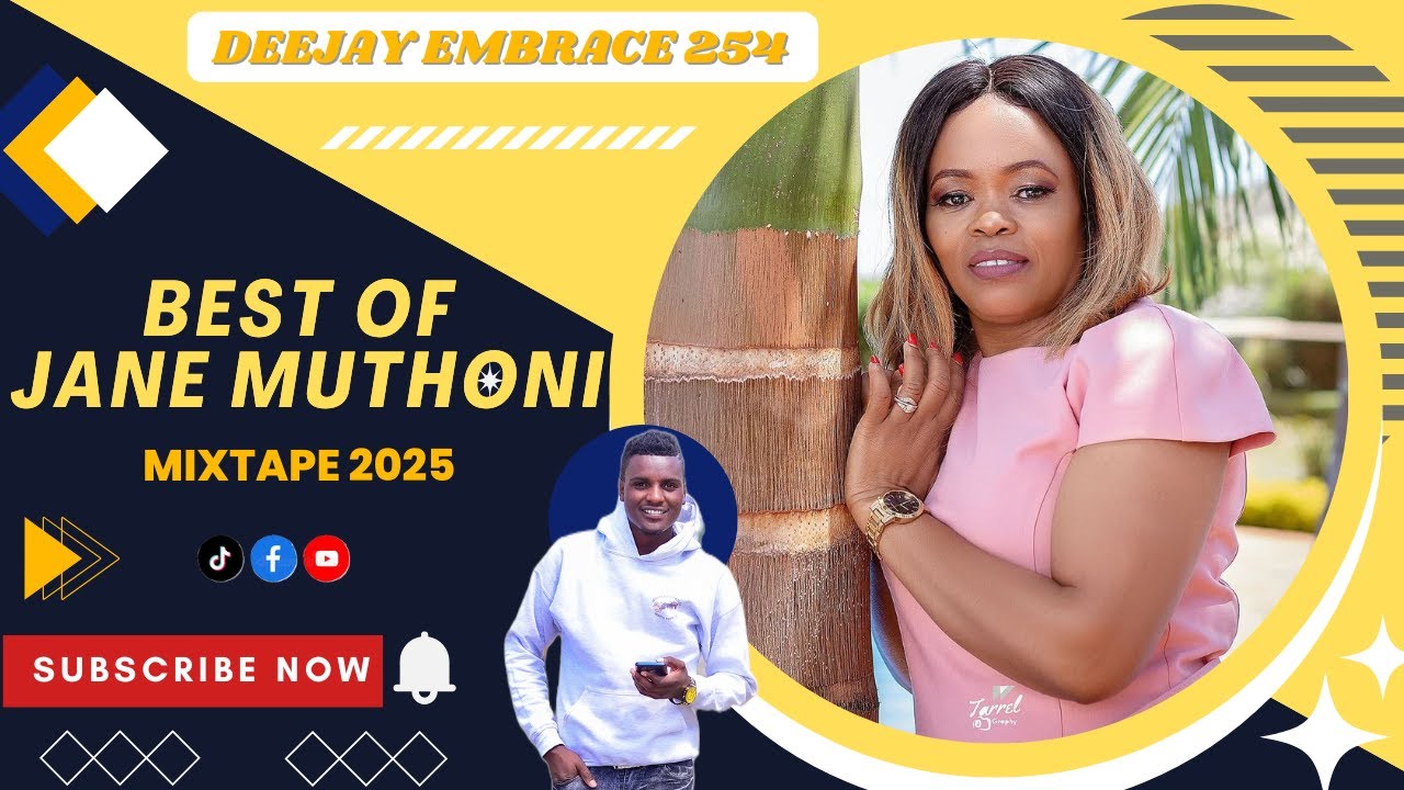 BEST OF JANE MUTHONI MIXX 2025-DEEJAY EMBRACE FT MATERETHA//GERIA RINGI ...