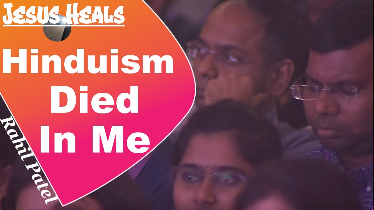 Jesus Heals: Death of Hinduism | Rahil Patel - YouTube