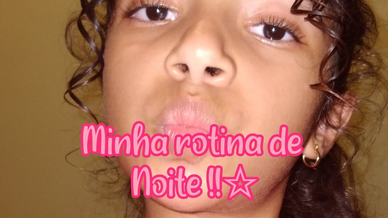 minha rotina de noite !!☆|part.1| - YouTube