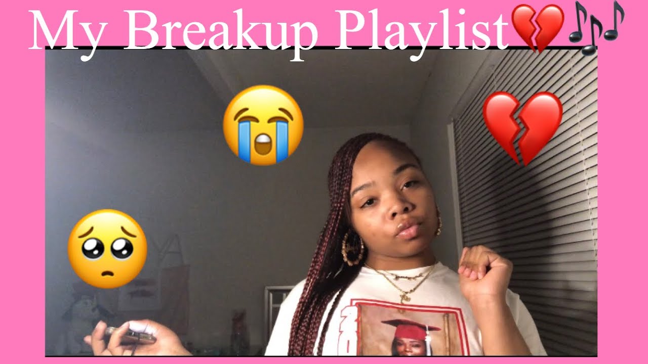 My Breakup Playlist💔🎶 - YouTube