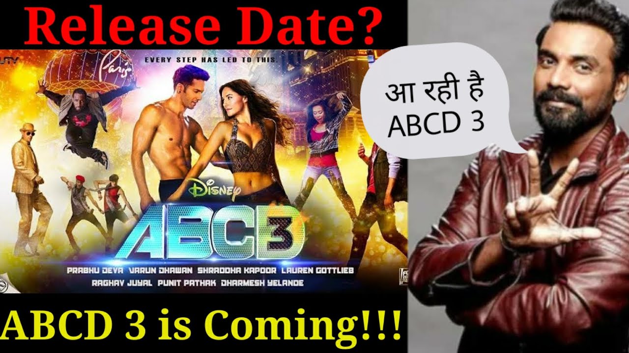 ABCD 3 Update|Abcd 3 Release Date|Any Body Can Dance 3|ABCD 3|Raghav ...