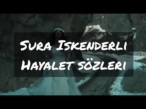 Sura Iskenderli-Hayalet sözleri (Telif hakkından dolayı şarkı yok)