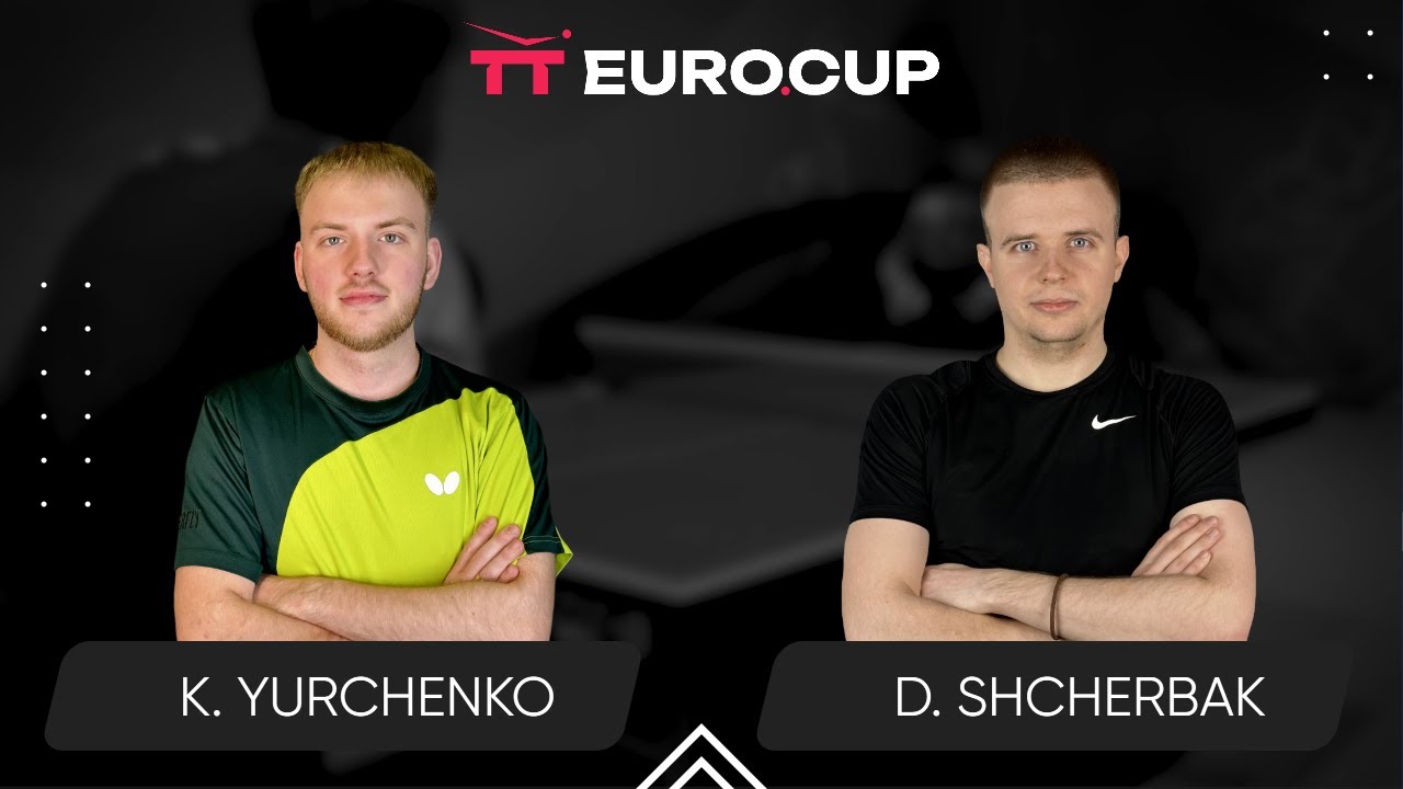 11:15 Kiril Yurchenko - Denys Shcherbak 21.09.2025 TT Euro.Cup Ukraine ...