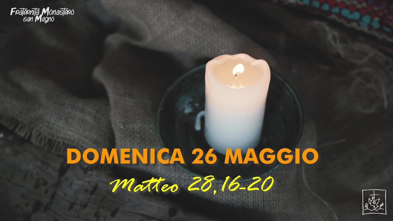 DOMENICA 26 MAGGIO - riflessione di Francesco Fiorillo - YouTube