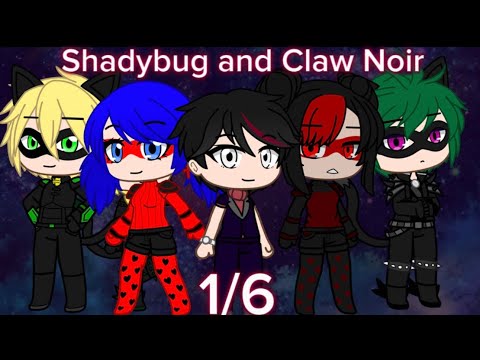🐞🖤 Shadybug and Claw Noir 🖤💚 1/6 // Miraculous Ladybug // Gacha Club ...