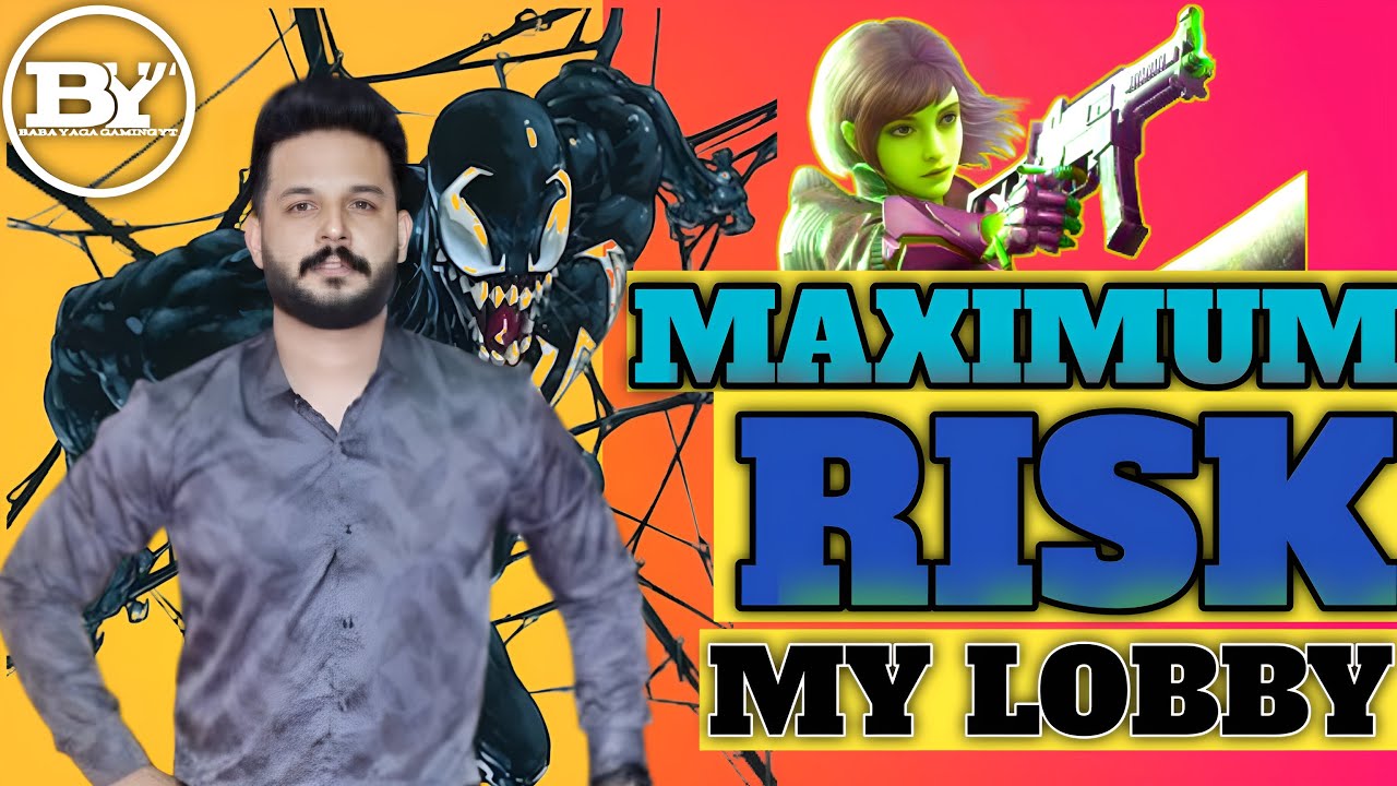 MAXIMUM RISK MY LOBBY👊 ️꧁༒♛ Baba ♛ yaga - YouTube