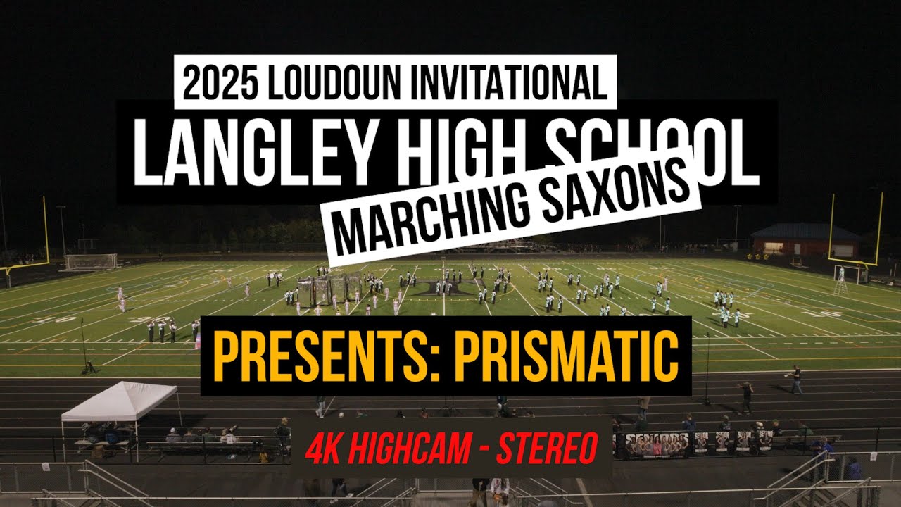2025 Langley High School Marching Saxons "Prismatic" Loudoun ...