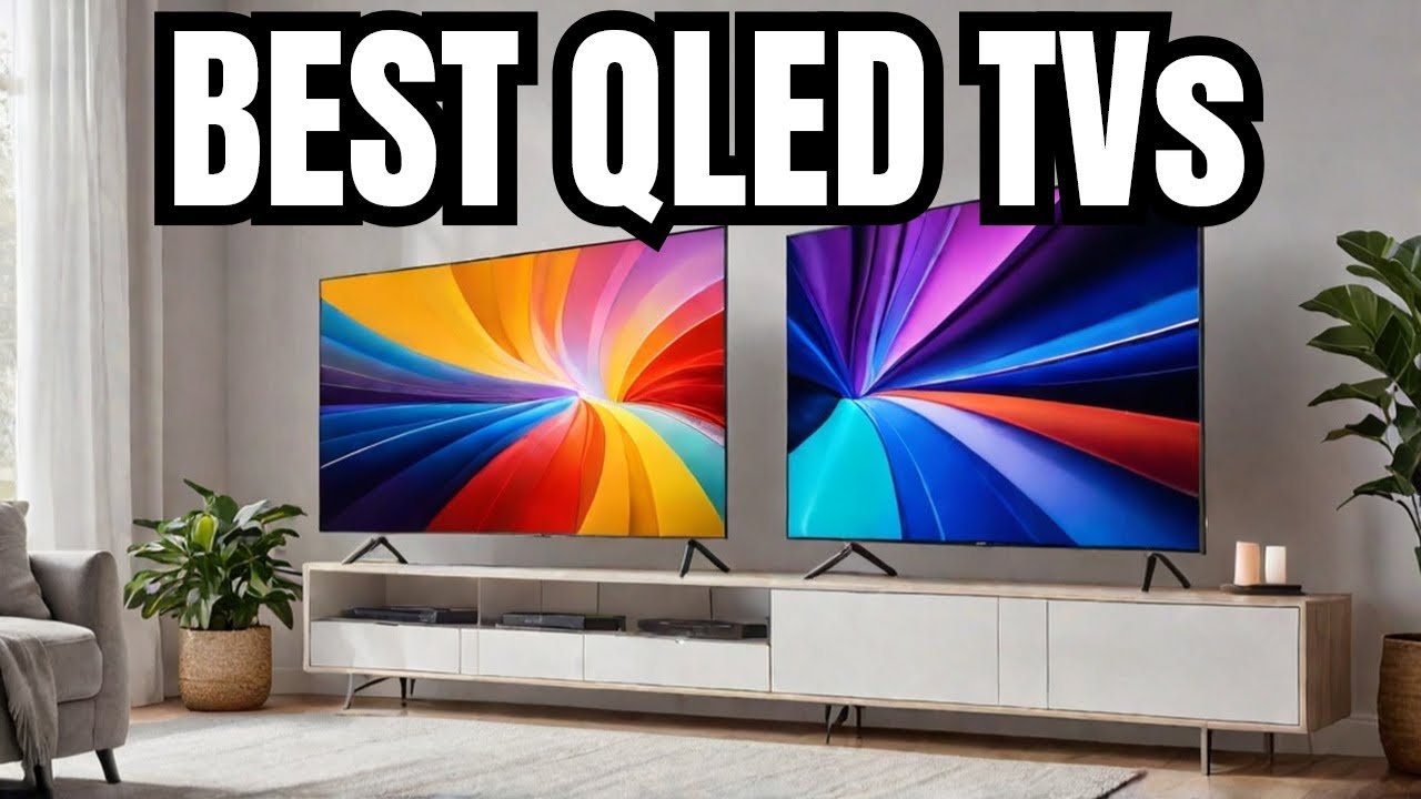 Top 10 QLED TVs in 2025 – Which One Should YOU Buy? - YouTube