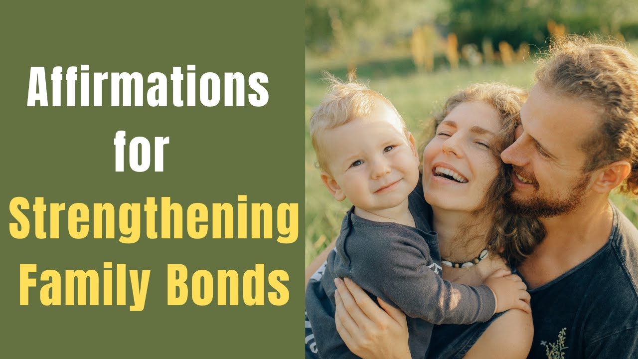 Affirmations for Healing and Strengthening Family Bonds - YouTube