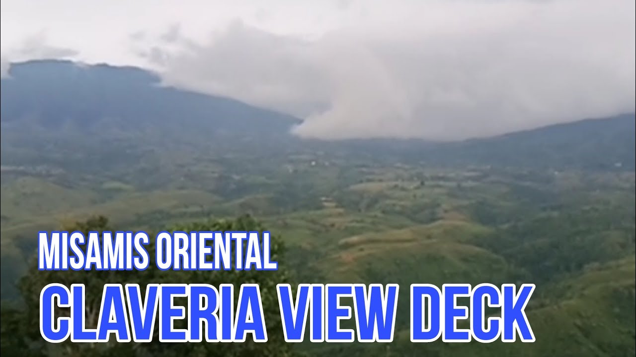 #5 MINDANAO ADVENTURE || CLAVERIA VIEW DECK #travel@mindanao - YouTube