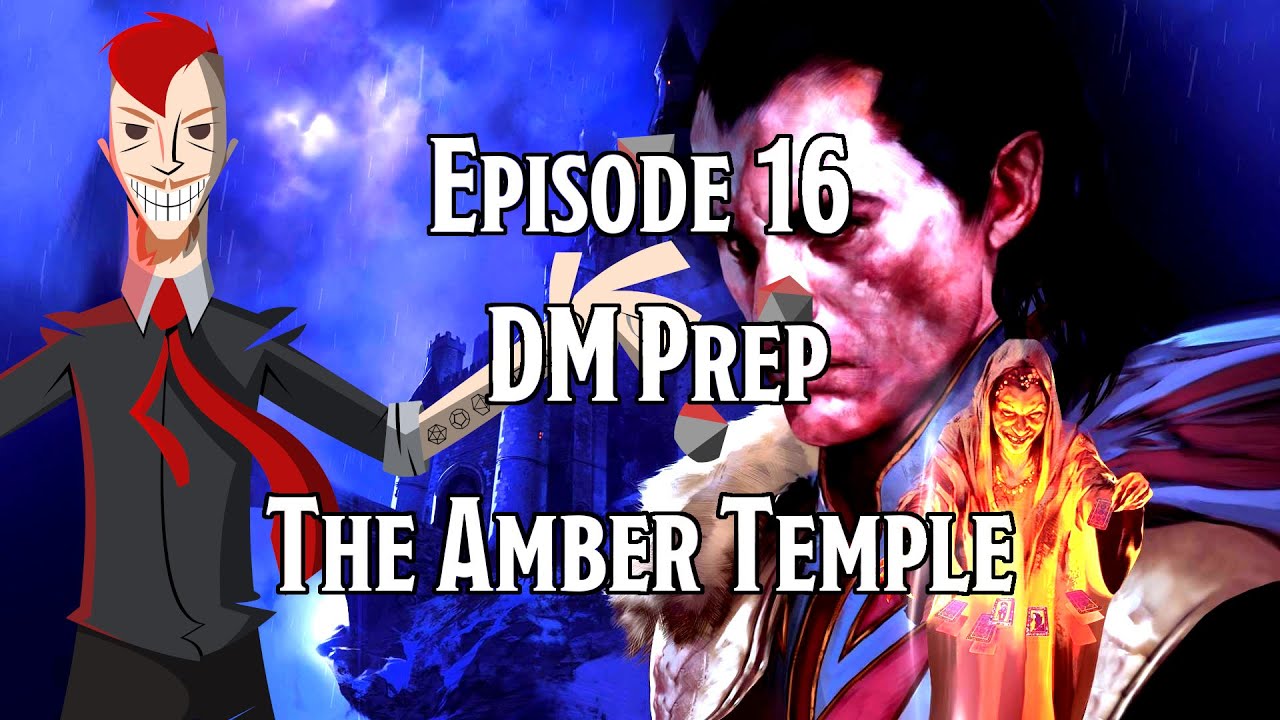 DM Prep: CoS Ep.16: The Amber Temple - YouTube